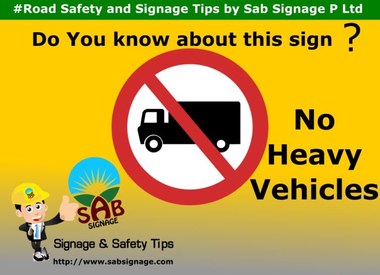 No Heavy Vehicle - SAB SIGNAGE PRIVATE LIMITED