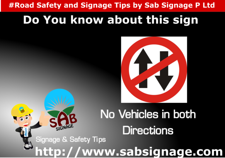 No vehicles in both directions - SAB SIGNAGE PRIVATE LIMITED