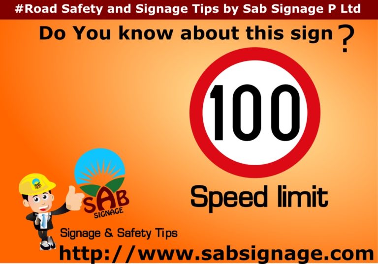 Speed Limit 100 - SAB SIGNAGE PRIVATE LIMITED