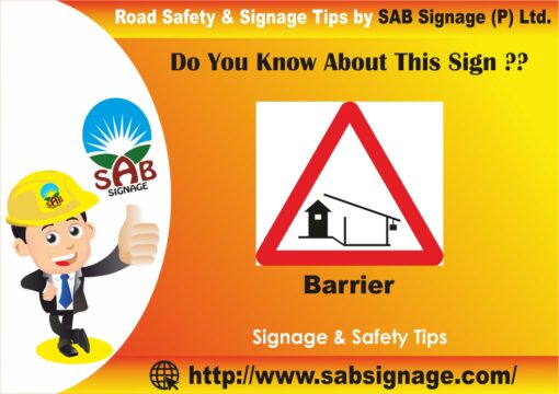 Road SIgnage - Barrier - SAB SIGNAGE PRIVATE LIMITED